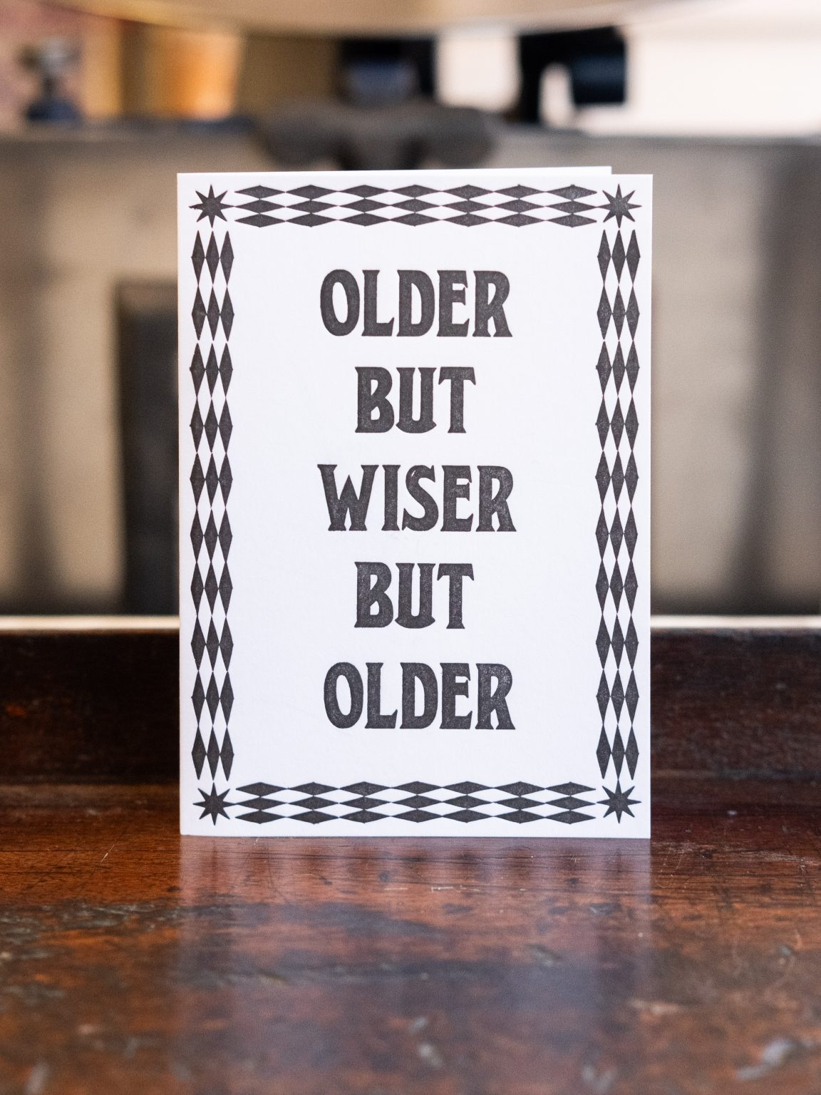 Older But Wiser But Older Card - The Passenger Press